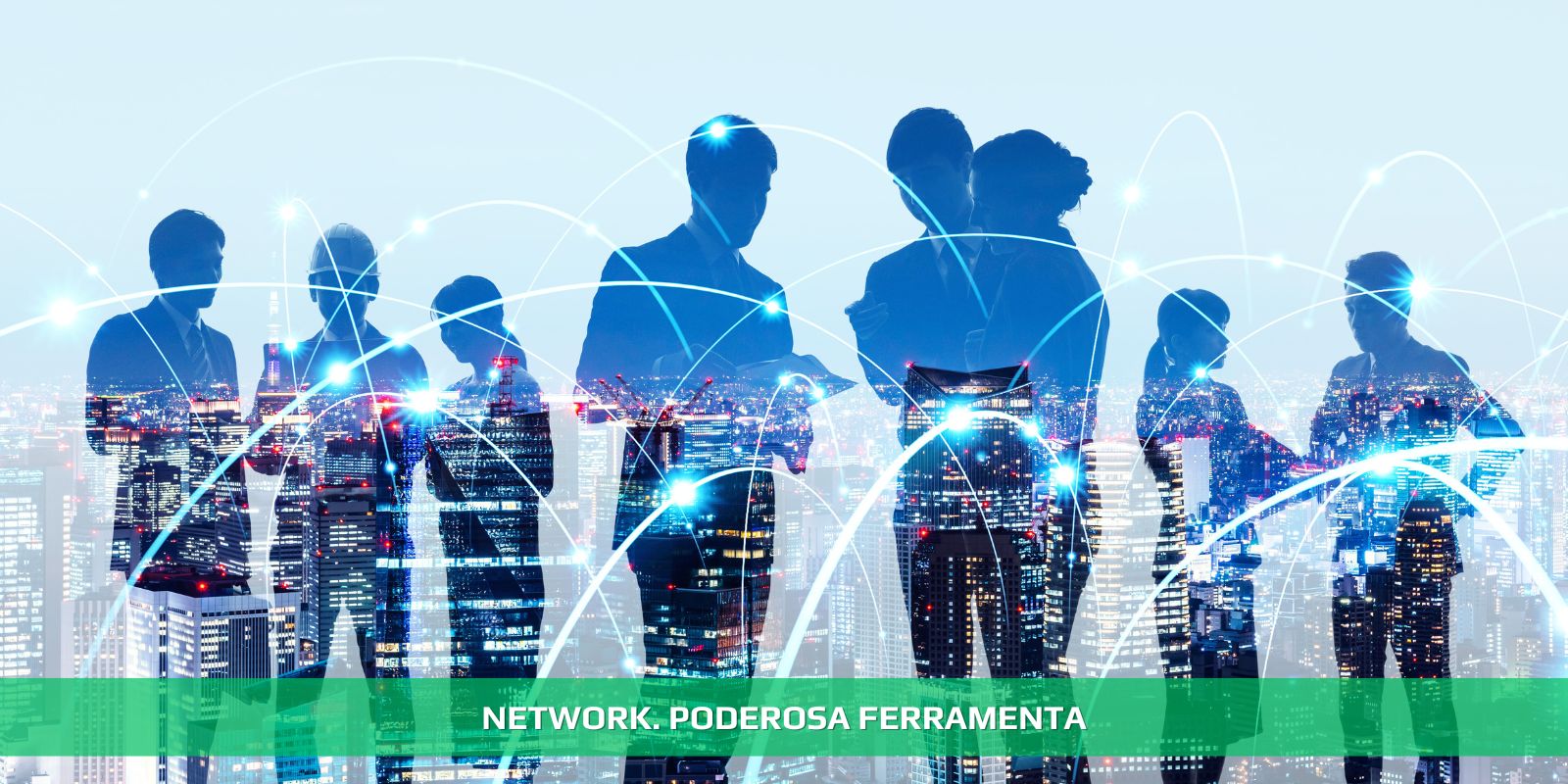 NETWORK. O PODER DO RELACIONAMENTO